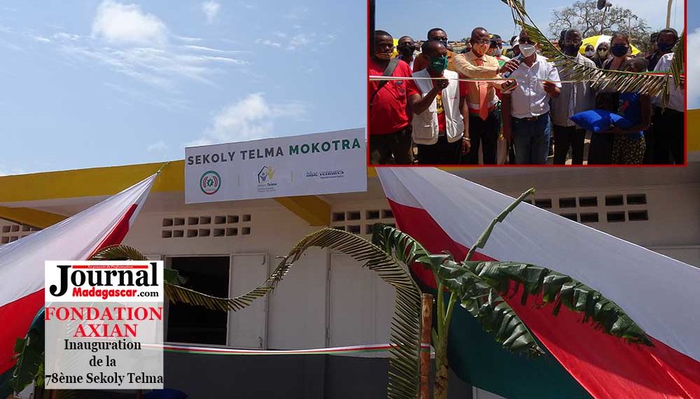 FONDATION AXIAN : La 78 ème « Sekoly Telma » inaugurée dans le village ...
